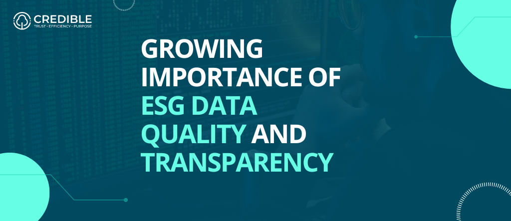 Growing importance of ESG Data Quality and Transparency - Credibl