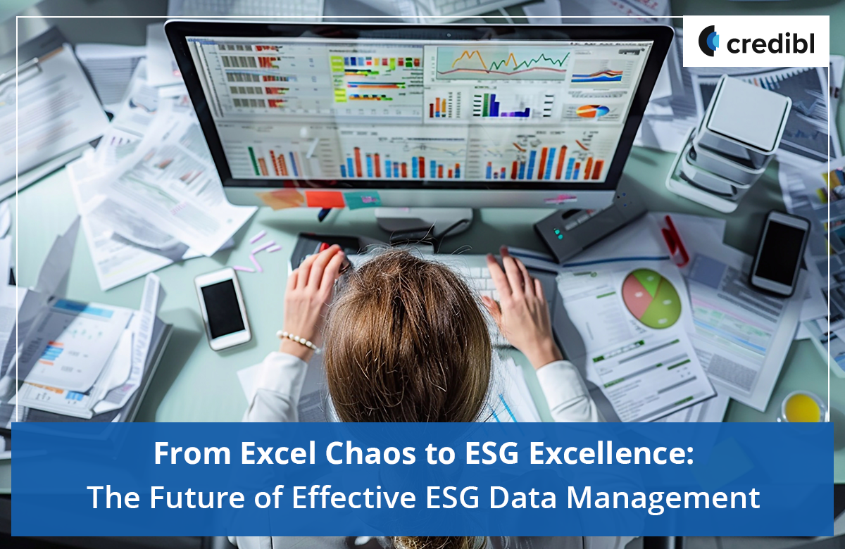 From Excel Chaos to ESG Excellence: The Future of Effective ESG Data Management - Credibl