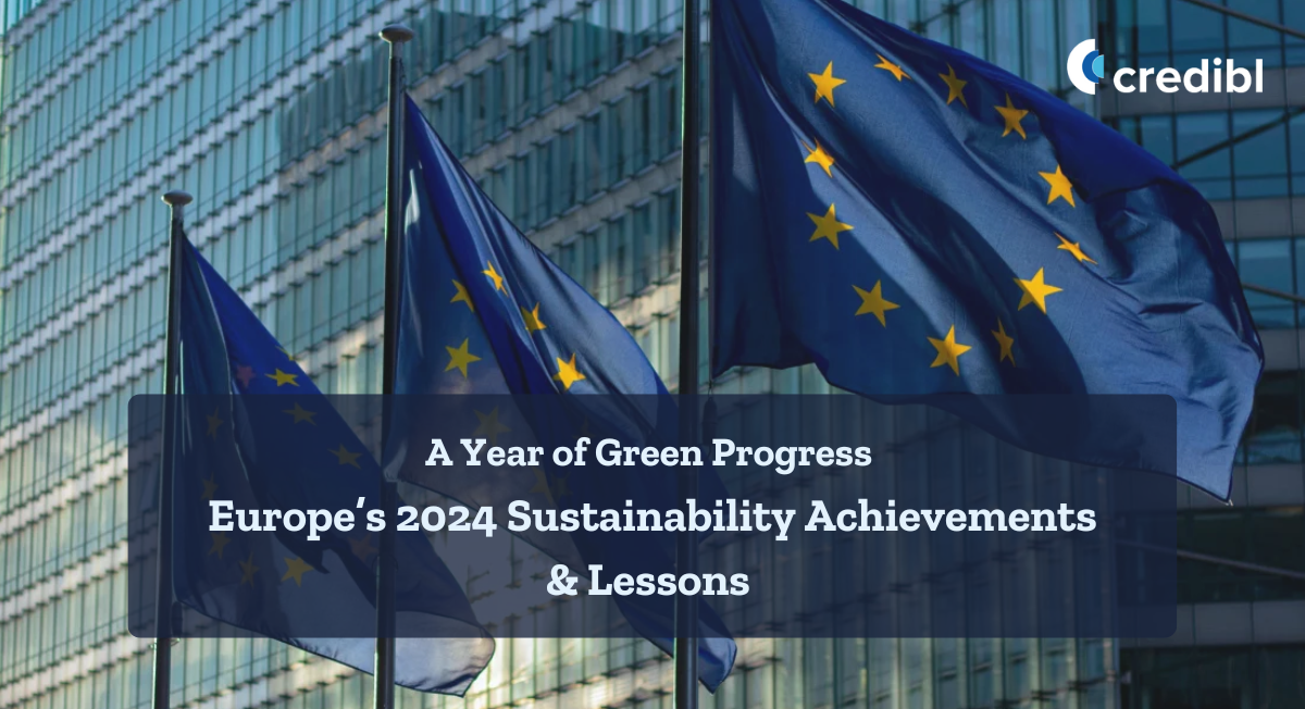 Europe’s 2024 Sustainability Milestones: A Year of Green Progress - Credibl