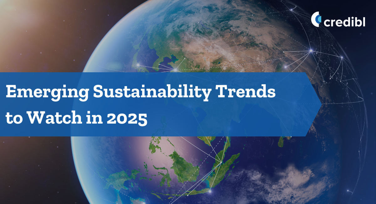 The Future of Sustainability: Key Trends to Watch in 2025 - Credibl